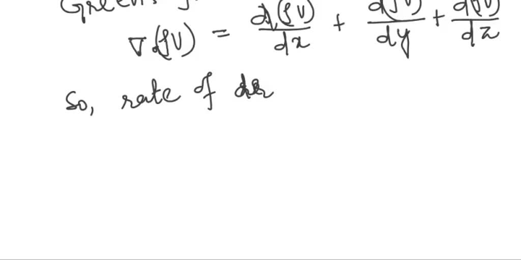 SOLVED: Draw a control-volume suitable for deriving the conservation ...