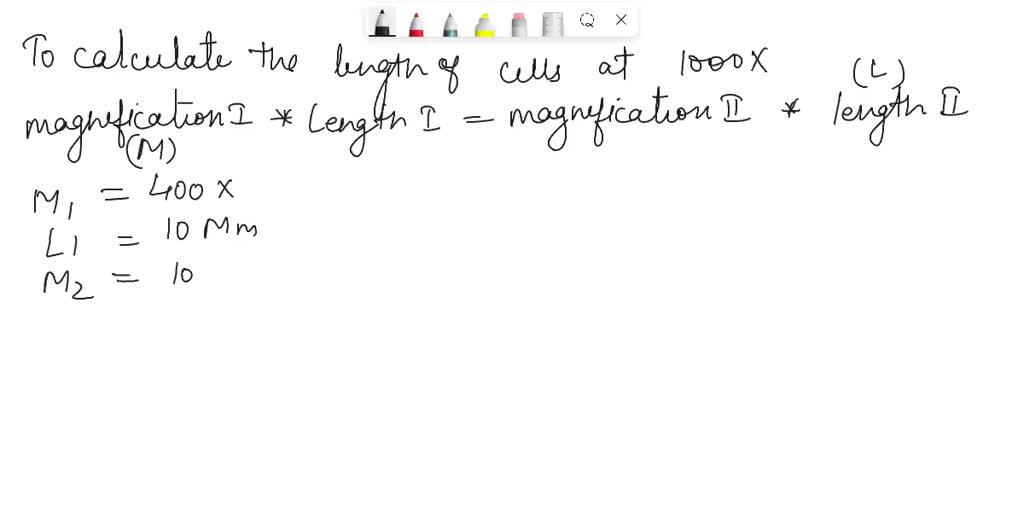 SOLVED: You measure the length of a cell at 400X total magnification ...