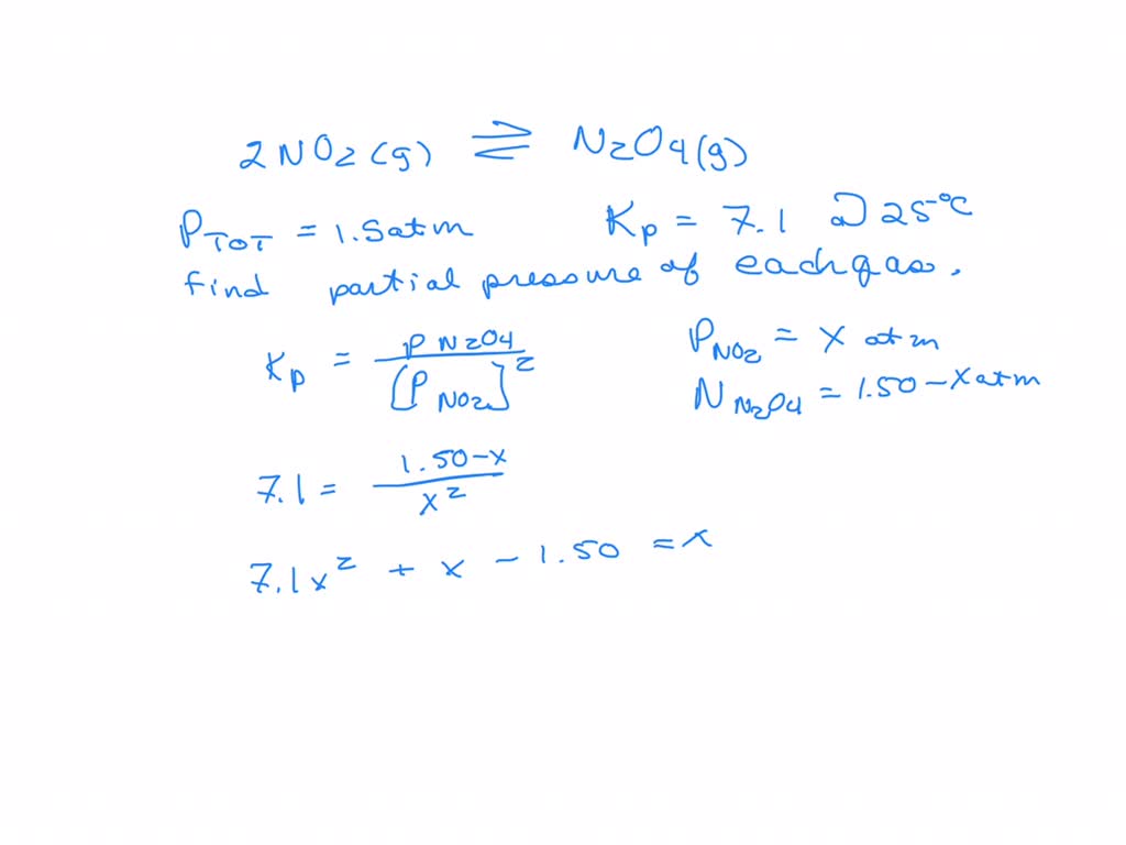 SOLVED: The total pressure for a mixture of N2O4 and NO2 is 1.5 atm. If Kp = 7.1 (at 25 degrees ...