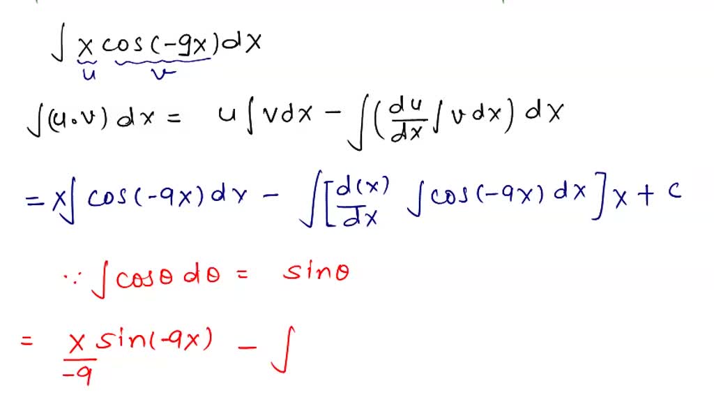 SOLVED: Calculate the following integral: âˆ« x cos(9x) dx We let u = x ...