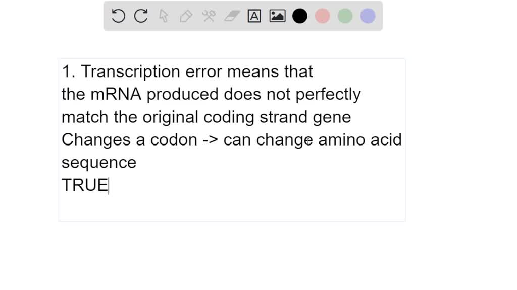 SOLVED: Is it true or false that Errors in transcription during protein synthesis can lead to ...