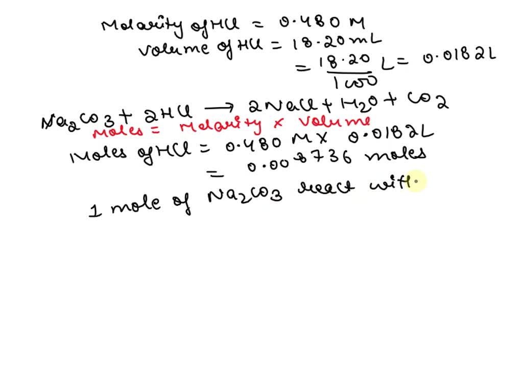 SOLVED: A 1.25g sample of impure sodium carbonate requires 18.20 mL of 0.480 M HCL to become ...