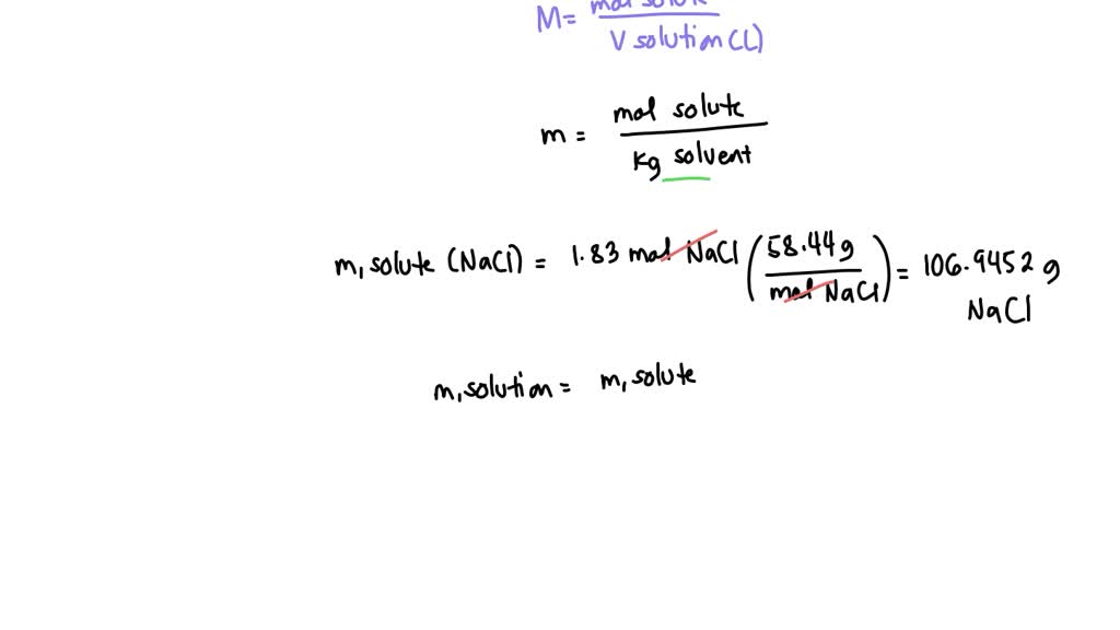 SOLVED: What is the molality of a 1.83 M NaCl solution with a density of 1.070 g/mL? Answer: 1. ...
