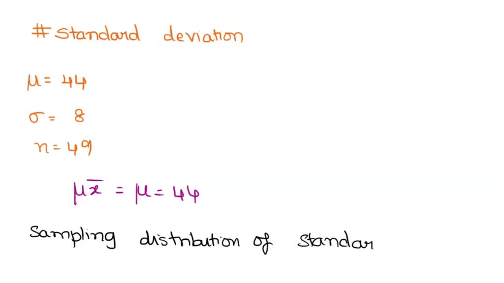 SOLVED: Find the standard deviation of the sampling distribution of ...