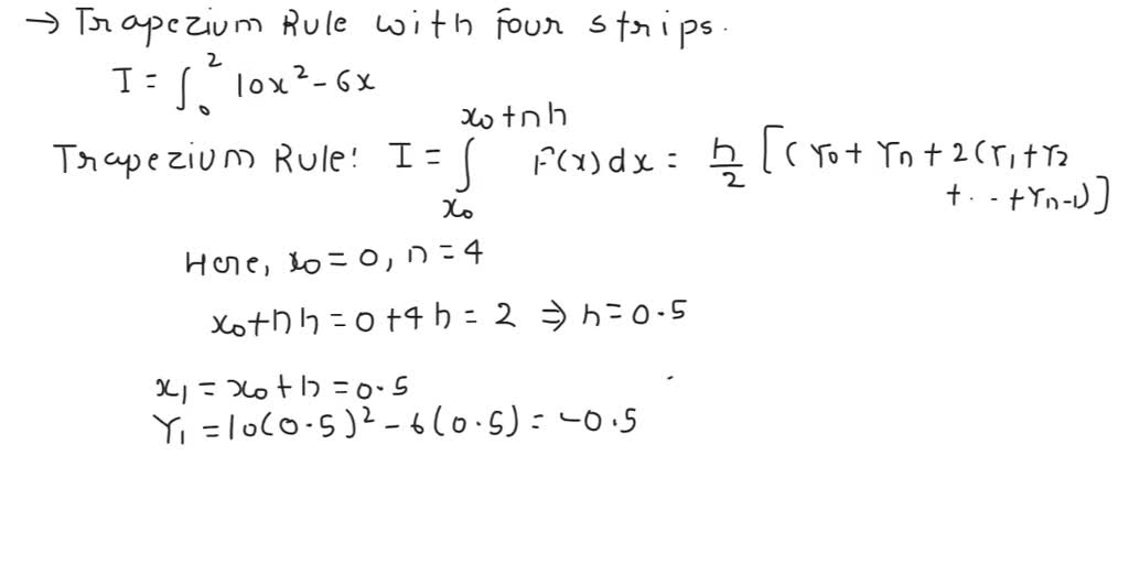 SOLVED: Use the Trapezium rule with 6 strips to estimate the following ...