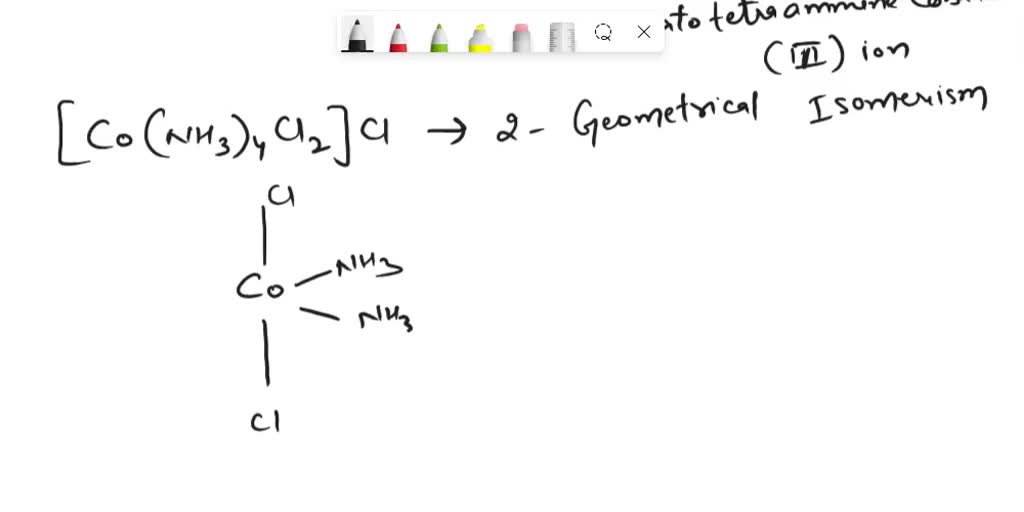 For the compound [Cr(NH3)2(en)Cl2]Cl: Identify the following: Charge on ...