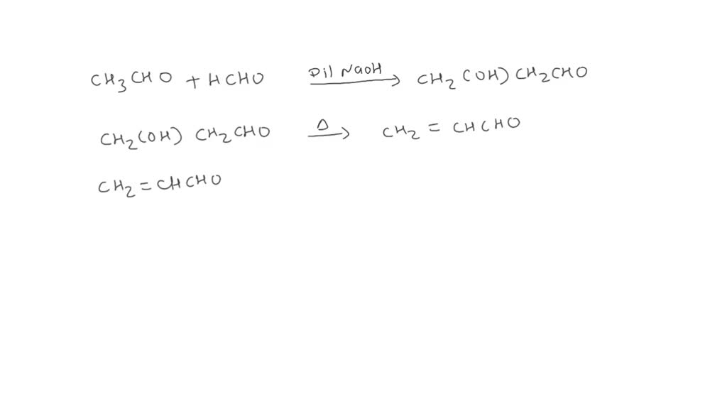 SOLVED: CH3CHO + HCHO + dil. NaOH â†’ Heat â†’ HCN + H2O â†’ Compound B. The structure of ...