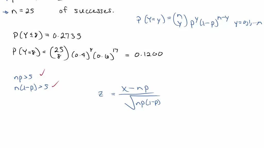 SOLVED: binomial distribution with n = 25 and p = 4. Find the exact Suppose that Yhas 8 and Y ...
