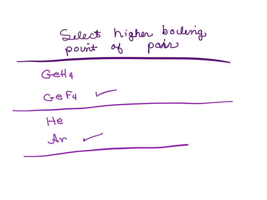 SOLVED: For each pair of compounds listed, check the box next to the one with the higher boiling ...