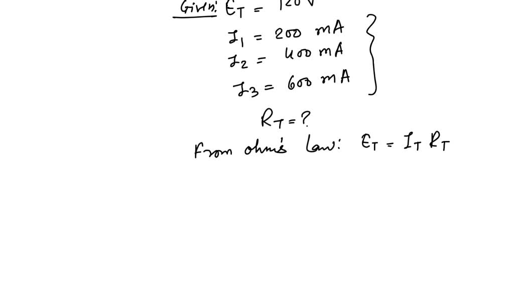 Three resistors are connected in parallel across 120 Volts. I1 = 200 mA ...