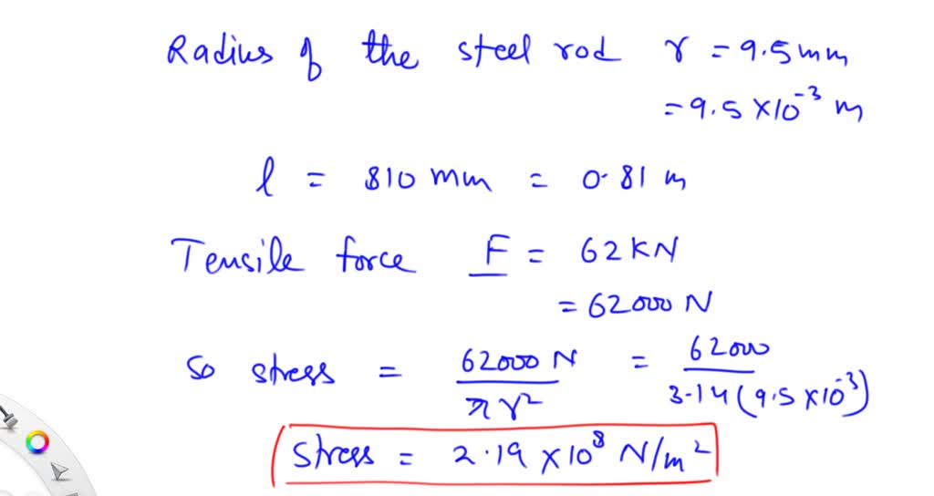 SOLVED: A structural steel rod has a radius of 9.5 mm and a length of ...