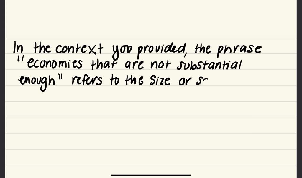 SOLVED: "economies that are not substantial enough to require a natural ...