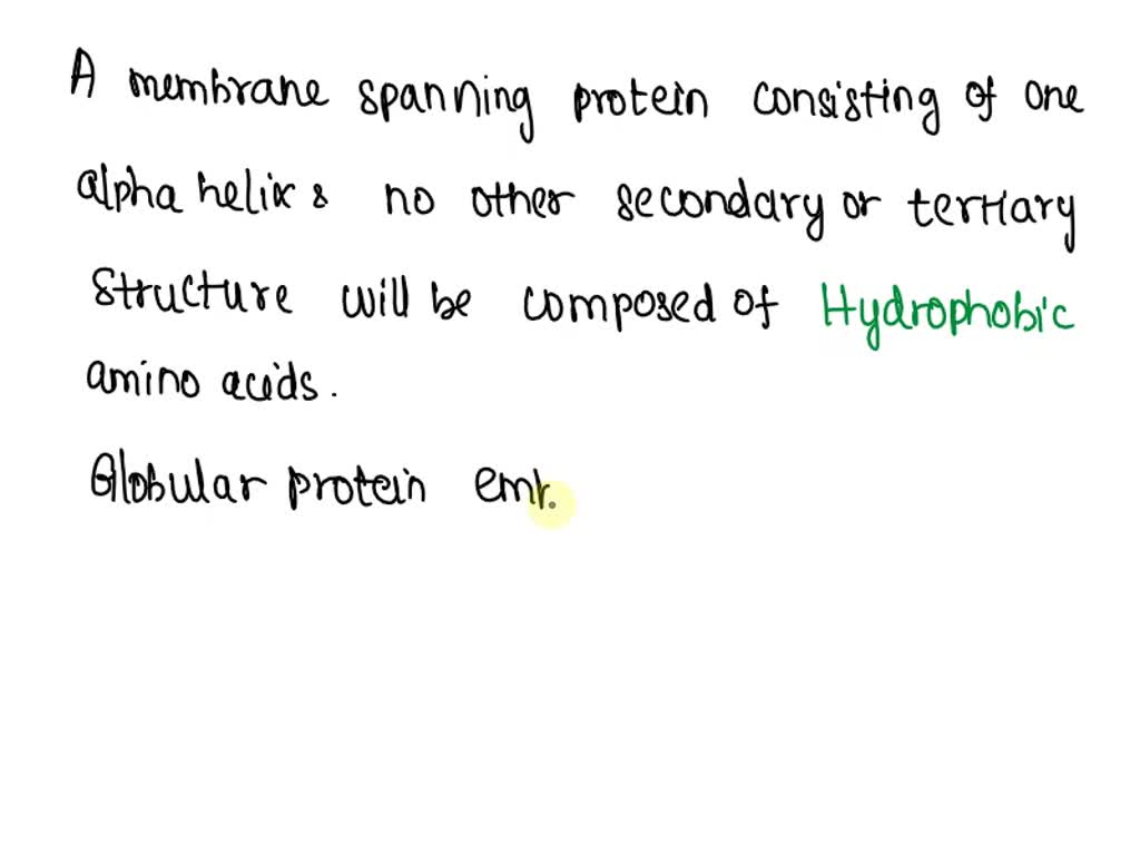 SOLVED: Fill in each blank with JUST ONE WORD: A membrane-spanning (but ...