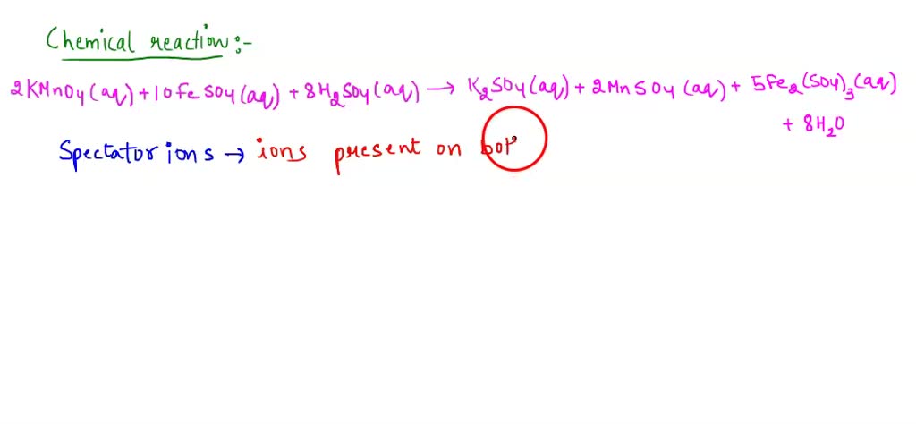 If aqueous solutions of KMnO4, FeSO4, and H2SO4 are mixed, which ions ...