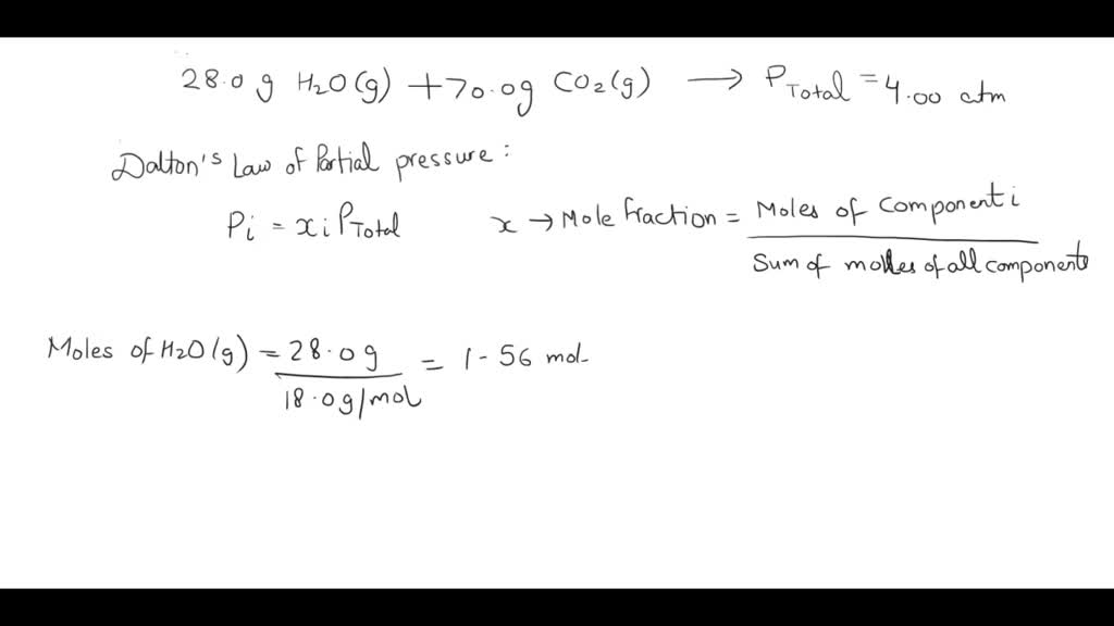 SOLVED: A mixture with a total pressure of 12.0 atm contains 2.00 moles of H2O and 4.00 moles of ...