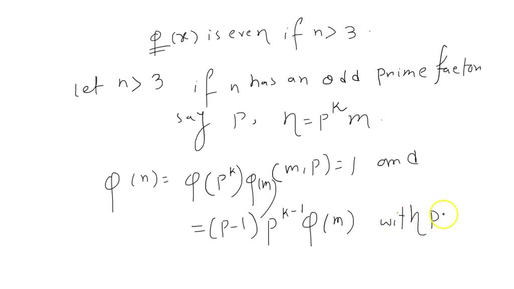 SOLVED: Prove that the Euler Phi function Φ(n) is an even number for ...
