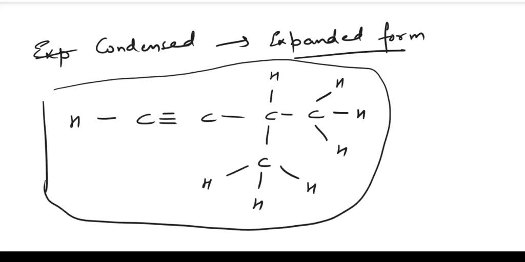 SOLVED: Convert the condensed formula HCCCH(CH3)2 into its expanded structure. Be sure to draw ...