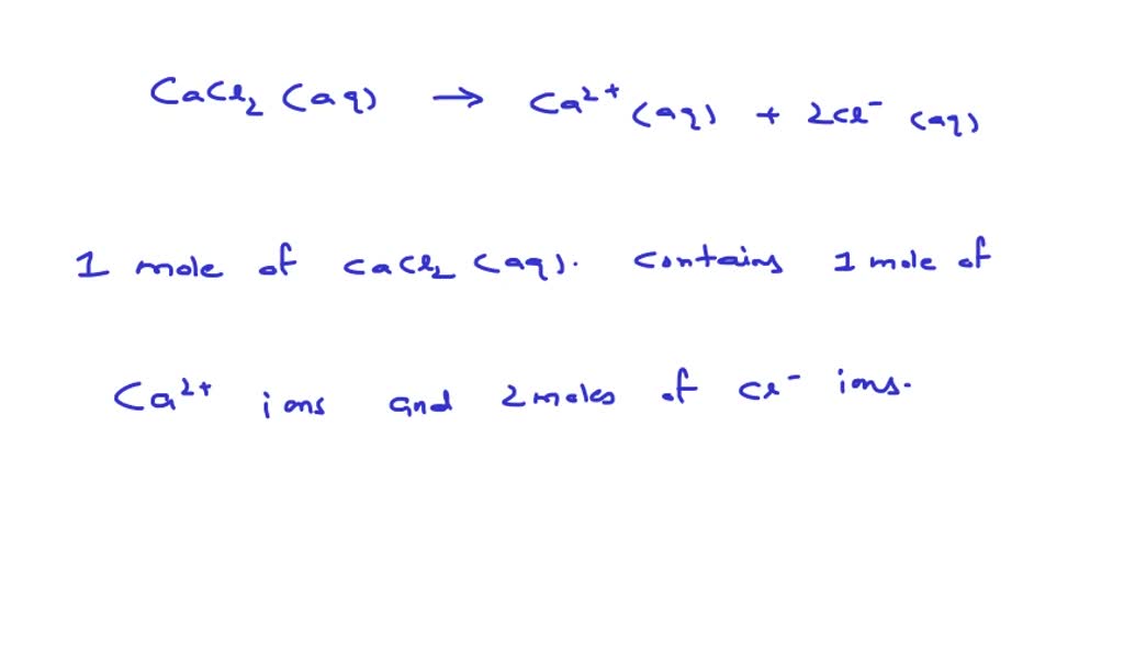 SOLVED: A solution is prepared by dissolving calcium chloride in water ...