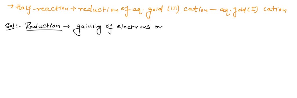 SOLVED: 0 ELECTROCHEMISTRY Writing a simple half-reaction from its ...