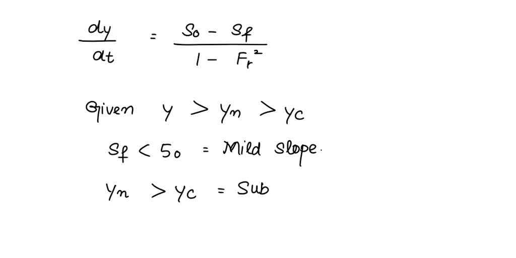 SOLVED: (a) The general equation for gradually varied flow is given by ...