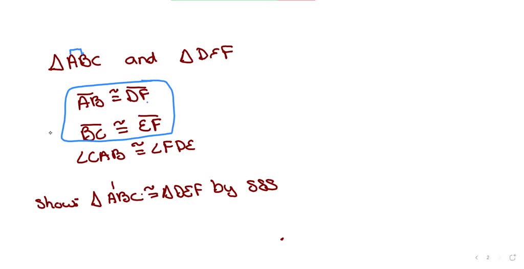 SOLVED: There are two triangles, triangle ABC and triangle DEF. Side AB is congruent to side DE ...