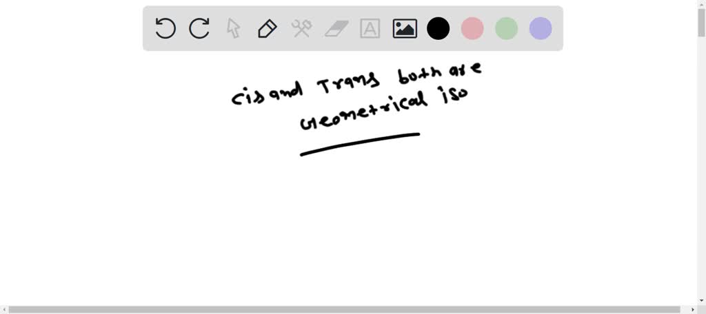 Chiral with Try to manipulate the cis and trans isomers of 1-iodo-1 ...