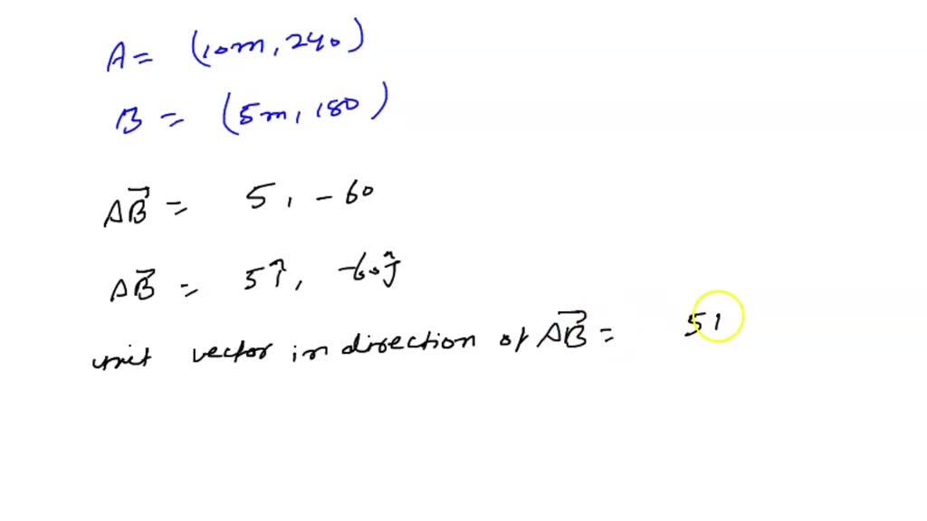 SOLVED: The polar = coordinates of two vectors are; A = (10m, 240 ...
