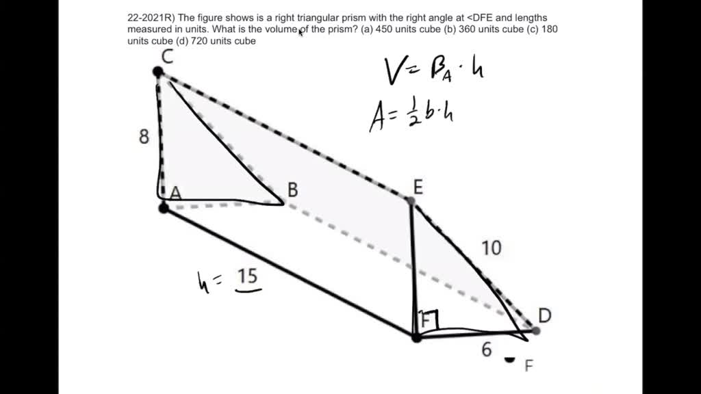 SOLVED: 22-2021R) The figure shows is a right triangular prism with the ...