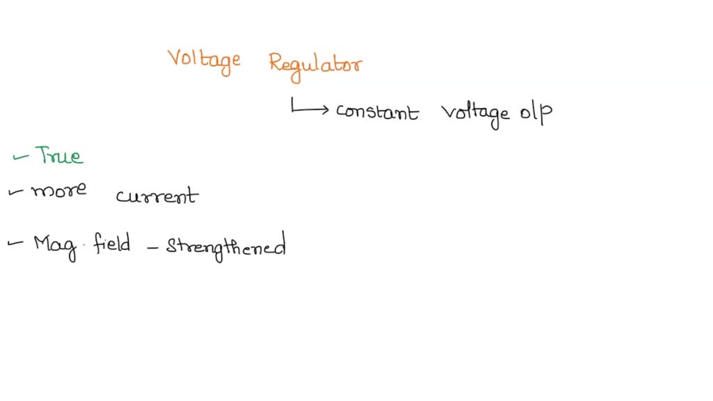SOLVED: The voltage regulator maintains a constant voltage output from the alternator up to the ...