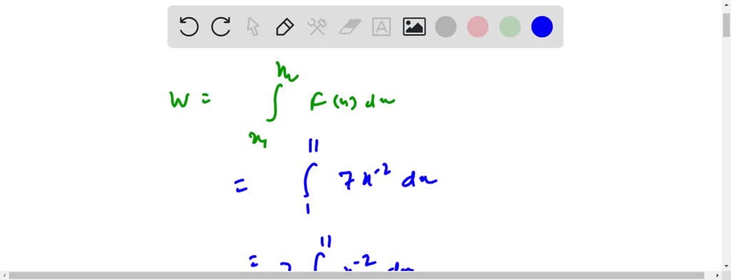 SOLVED: A variable force of 7x - 2 pounds moves an object along a straight line when it is x ...