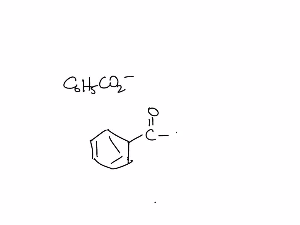 Solved Draw The Deprotonated Form Of Benzoic Acid Which Has The Formula C6h5co 2
