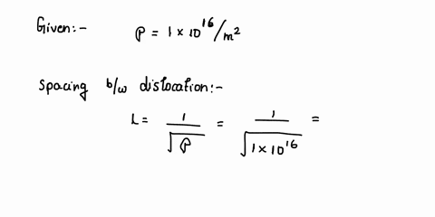 In a cold-worked metal, a dislocation density of 1 ×10^16...