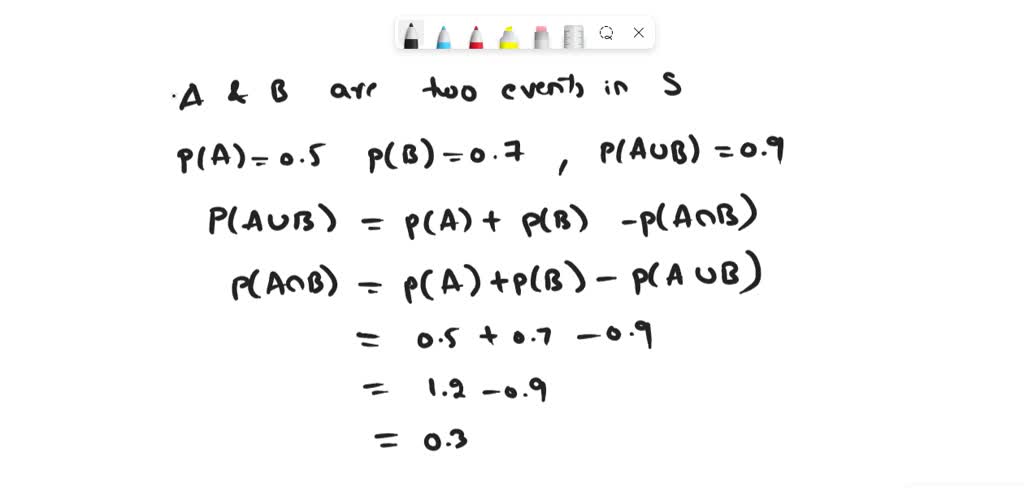 SOLVED: :Let S = 1,2,3,4,5,6,7,8,9 be a sample space: Events A, B are ...