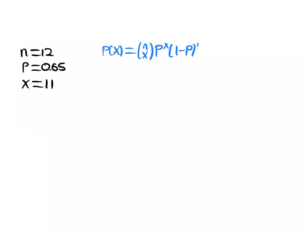 SOLVED: A binomial probability experiment is conducted with the following parameters: n = 12 p ...
