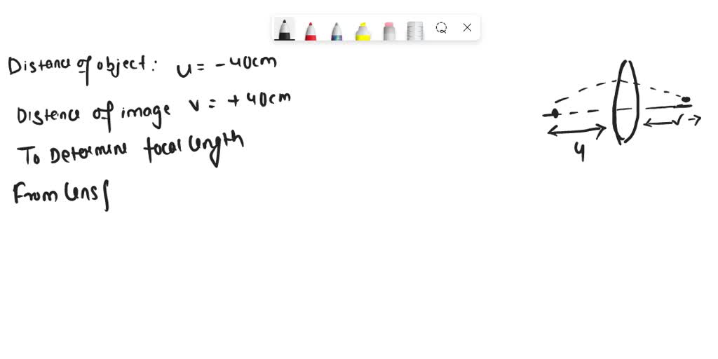 SOLVED: An object 40 cm from a lens forms an image also at 40 cm from ...