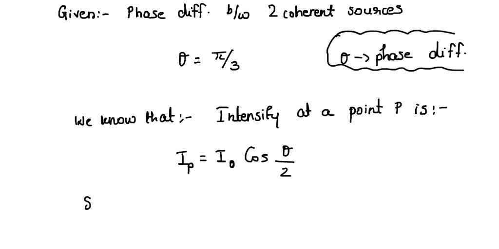SOLVED: In YDSE, the phase difference between two coherent sources is ...