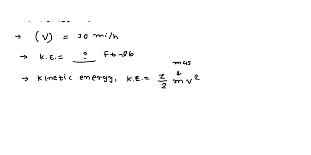 SOLVED Calculate The Kinetic Energy In Ft lb Of An 8000 lb Truck SOLVED Calculate The Kinetic Energy In Ft lb Of An 8000 lb Truck