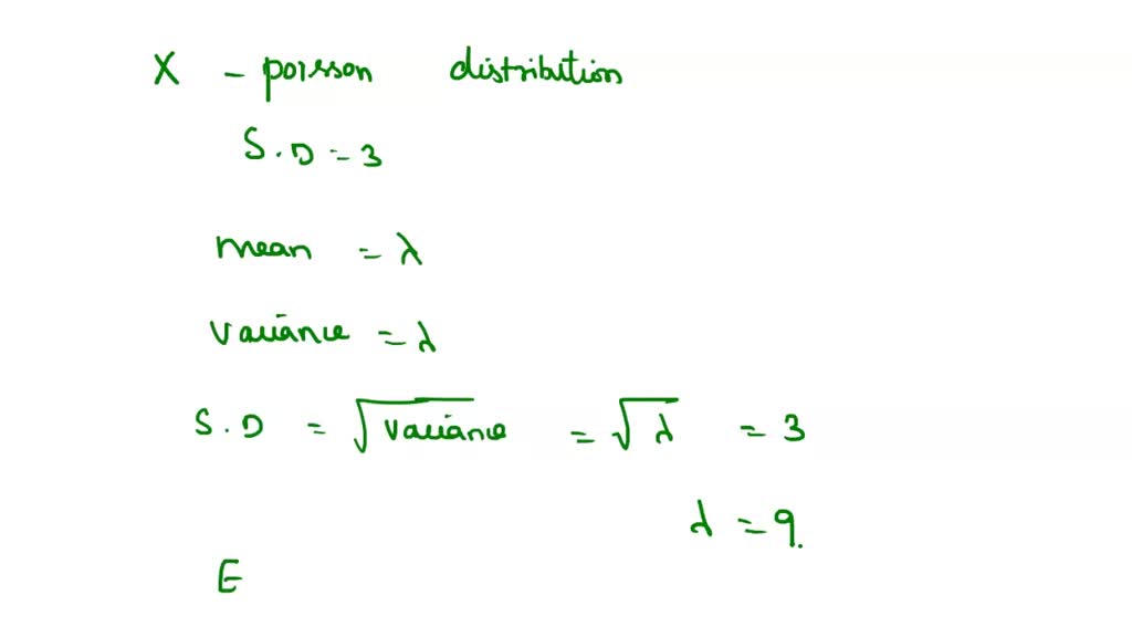SOLVED: If X follows a Poisson distribution with a standard deviation ...