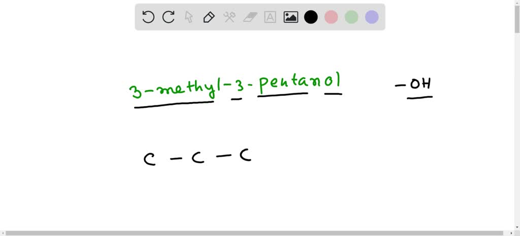 SOLVED: Draw a structural formula for 3-methyl-3-pentanol. You do not ...
