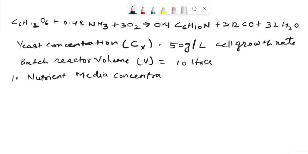SOLVED: 4. (a) Estimate the theoretical growth and product yield ...