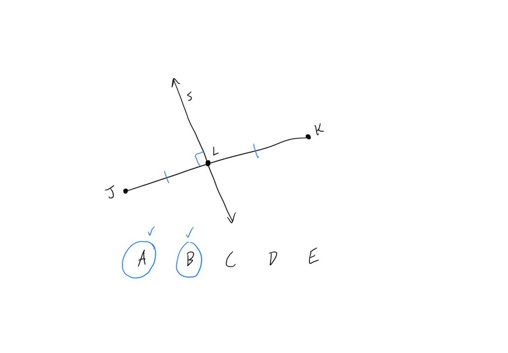 SOLVED: Line s is the perpendicular bisector of JK. If line s intersects JK at point L, which of ...