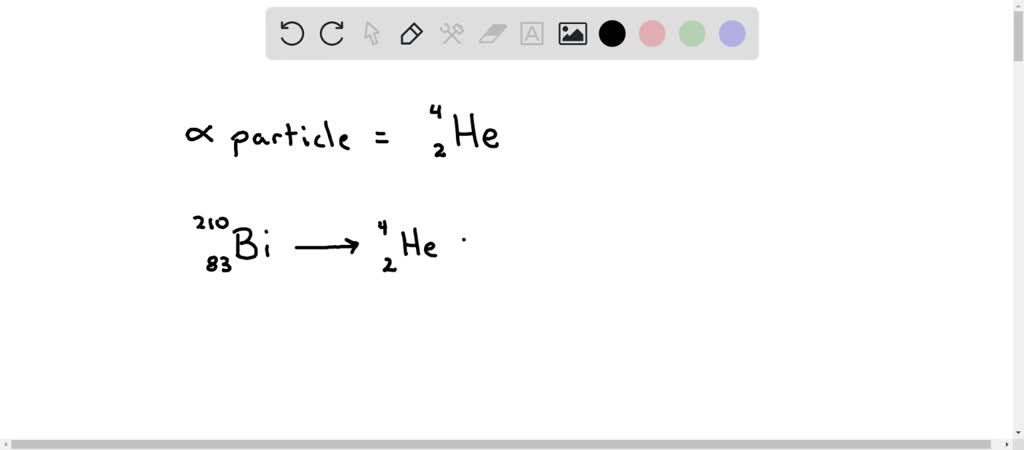 SOLVED: What daughter nuclide forms when bismuth-210 undergoes alpha decay? 210Po 84 235At 210Pb ...