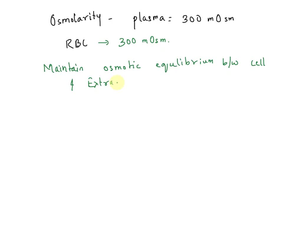 SOLVED: The osmolarity of plasma is maintained at about 300 mOsm. What would the osmolarity ...