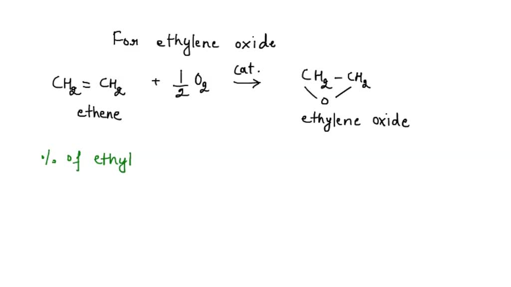 SOLVED: A chemical manufacturer produces ethylene oxide by burning ...