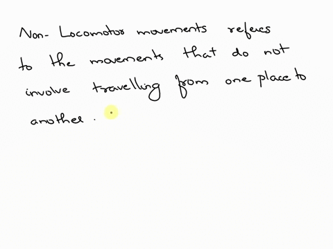 Are movements that brings performer from one place to...