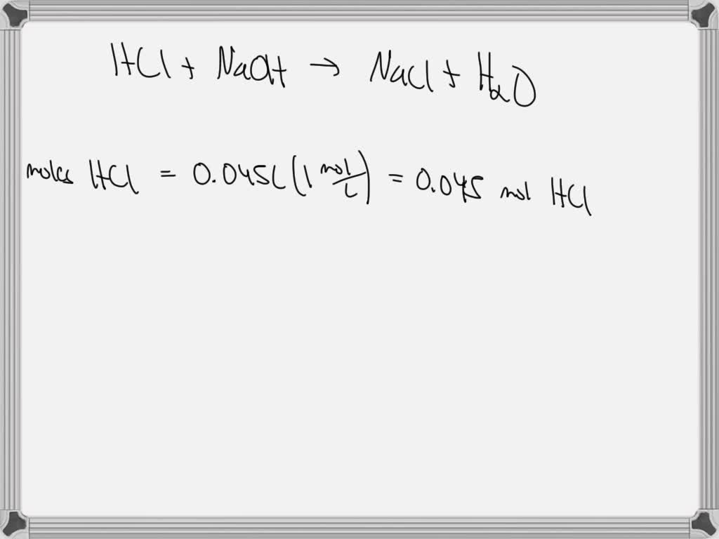 SOLVED: What is the limiting reagent of the reaction between NaOH and HCl described in this ...