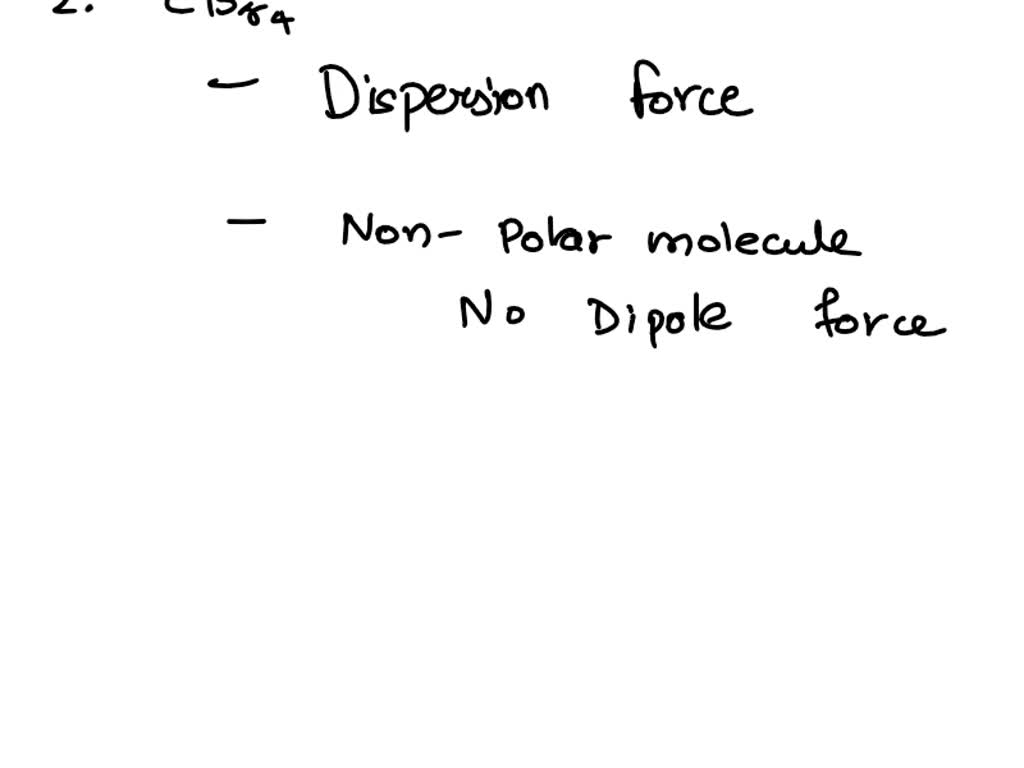 SOLVED: Decide which intermolecular forces act between the molecules of ...