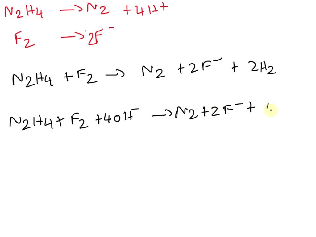 SOLVED: . Balance the reaction between F2 and N2H4 to form N2 and F- in basic solution. When you ...