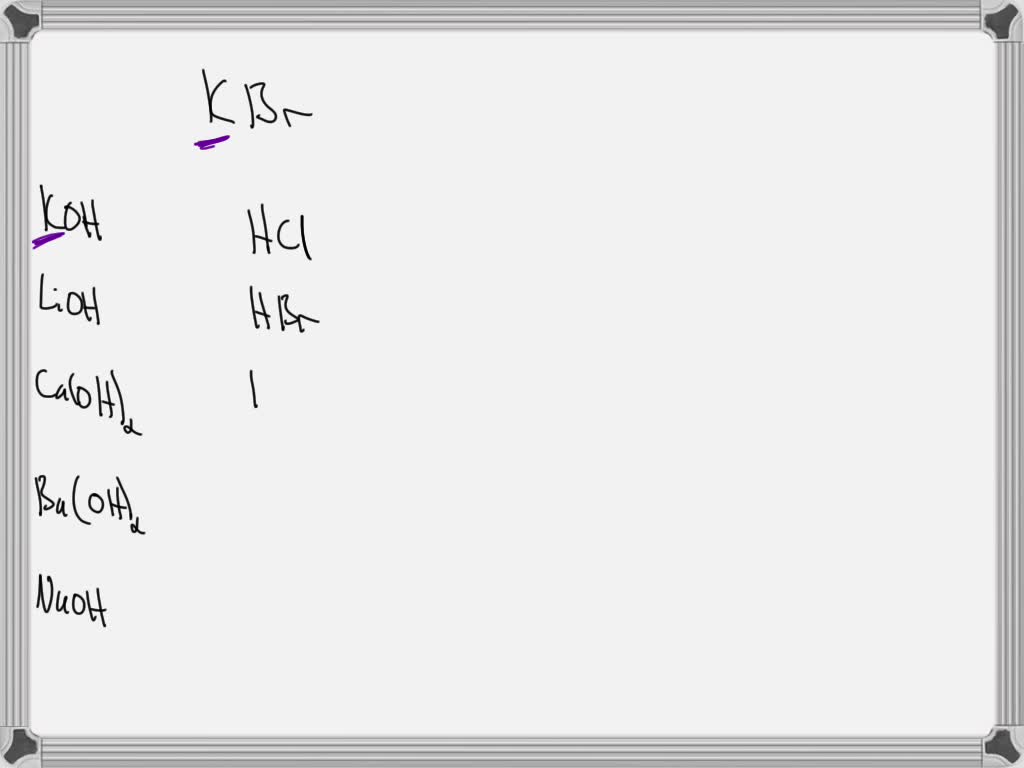 SOLVED: Consider the acid-base nature of potassium bromide, KBr, when ...