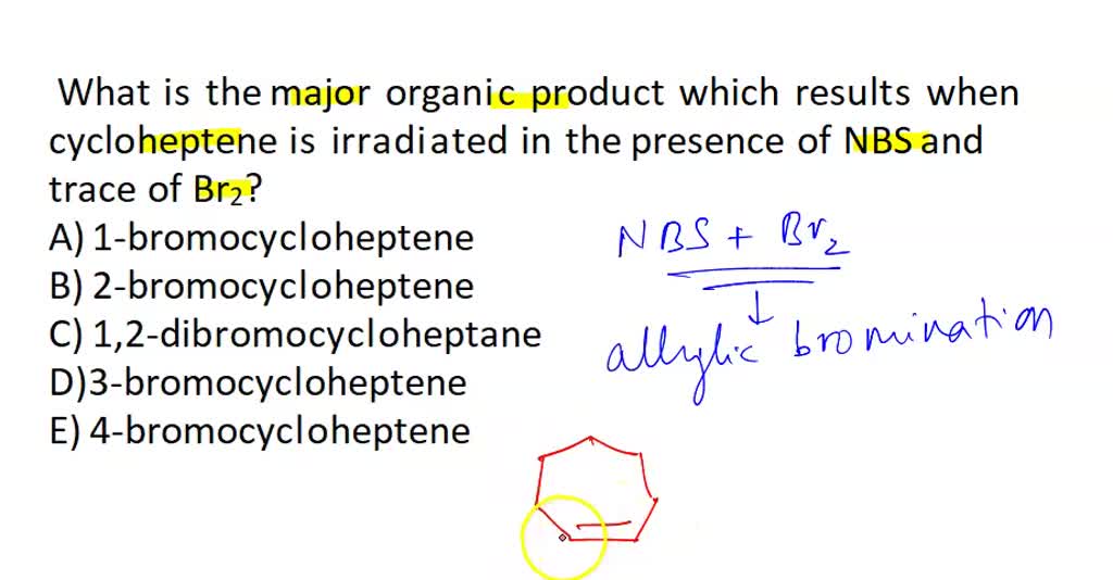 SOLVED: Bromination of an alkene by N-bromosuccinimide (NBS) in the ...
